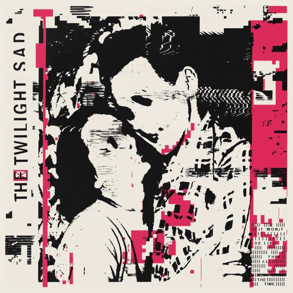 Lockdown concert #4 – The Twilight Sad - Rave Down Radio