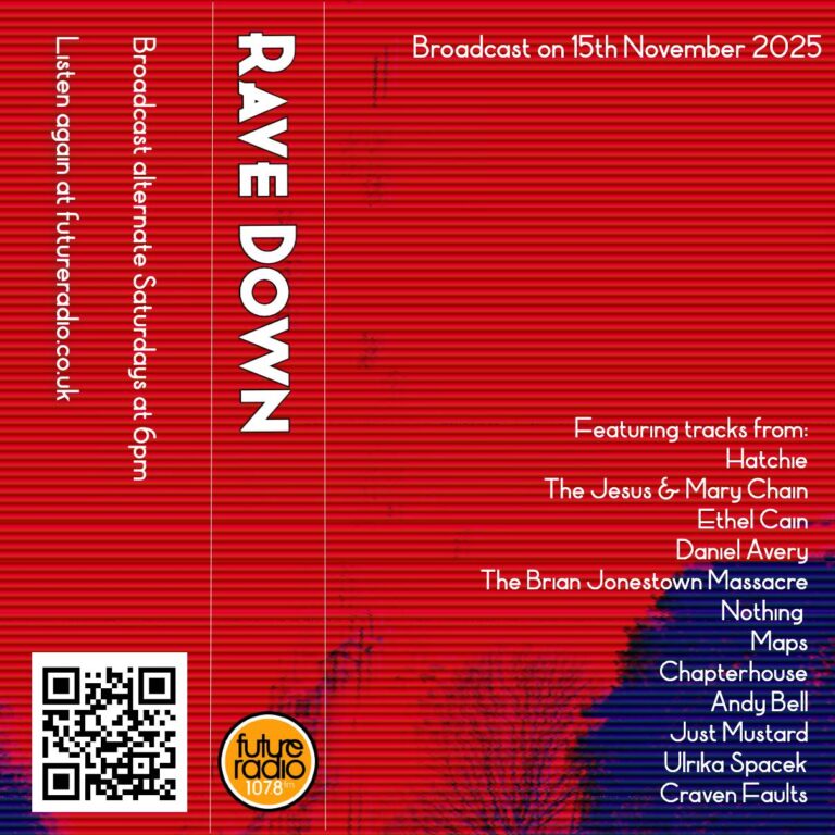 Radio show – 15th November 2025 - Rave Down Radio